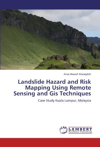 Landslide Hazard and Risk Mapping Using Remote Sensing and Gis ... Landslide Hazard and Risk Mapping Using Remote Sensing and Gis ...