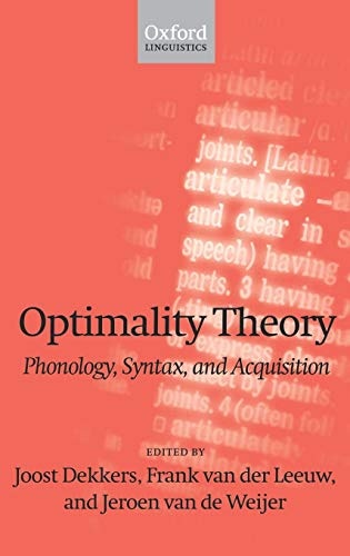 Optimality Theory; Phonology, Syntax, and Acquisition - OUP Oxford ... Optimality Theory; Phonology, Syntax, and Acquisition - OUP Oxford ...